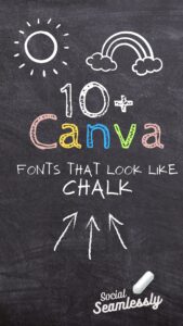12 Free Canva Fonts that Look Like Chalk - Social Seamlessly